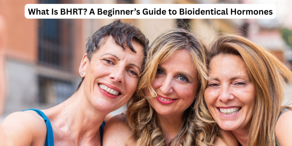 What Is BHRT? A Beginner’s Guide to Bioidentical Hormones - Sage Ohm